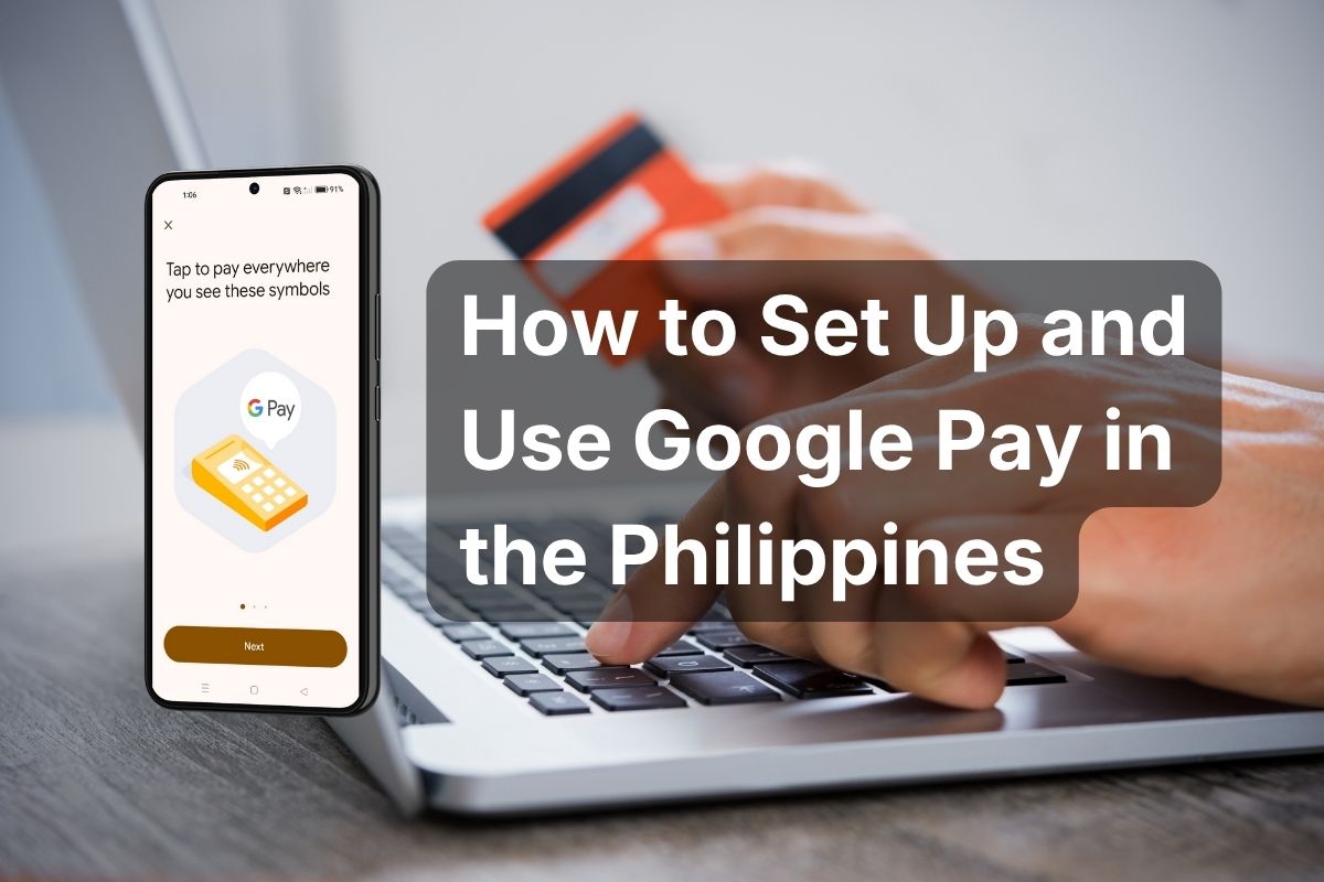 How to Set Up and Use Google Pay in the Philippines - Tech Pilipinas